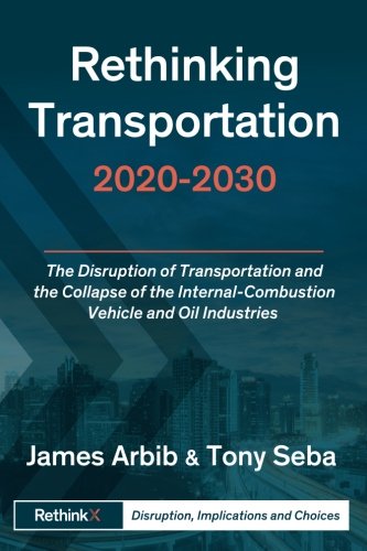 Rethinking Transportation 2020-2030: The Disruption of Transportation ...